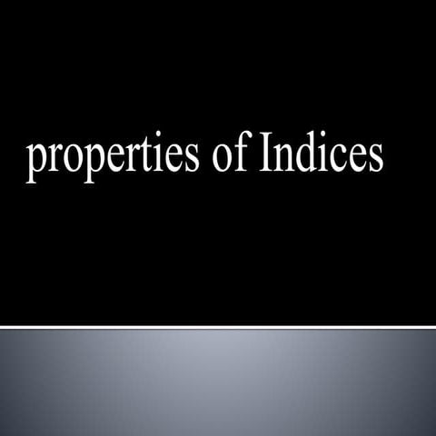 Property of indices | PPTX
