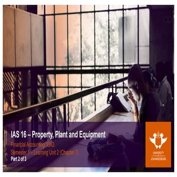 Property Plant and Equipment - IAS 16 - Unit 2Part 2.pdf