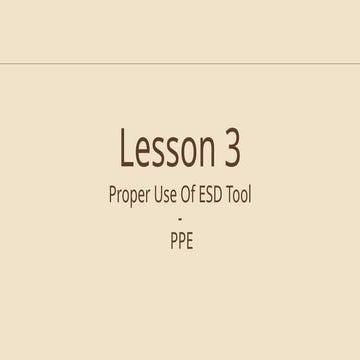 Proper Use Of Electro Static Discharge Tools-PPE.pptx