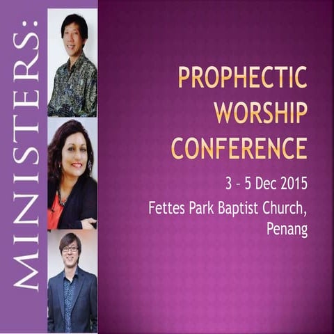 Prophetic Worship Conference Dec 2015, Penang | PPTX