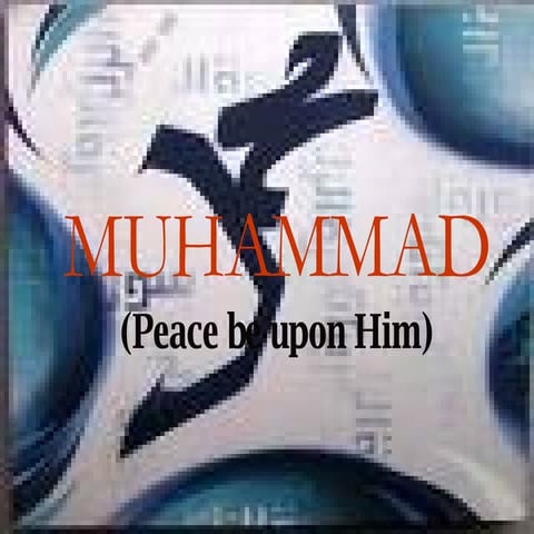 Prophet Muhammed PBUH | PPT | Islam | Religion & Spirituality