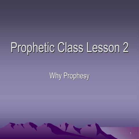 Prophetic class why prophesy 2 copy | PPT