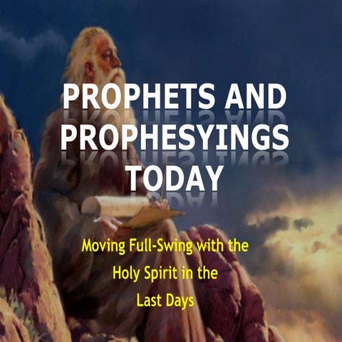 Prophets and prophesyings final version 2013 | PPTX