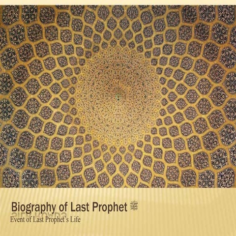 Last Prophet ﷺ's Biography | PPTX