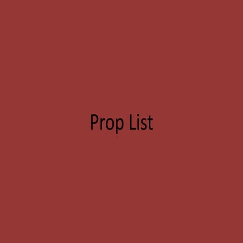 Prop List | PPTX | Women\'s Outerwear | Women\'s Clothing