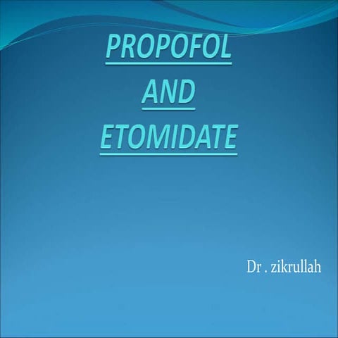 Propofol & Etomidate - pharmacology and its use | PPT