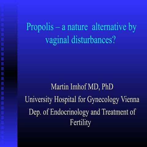 Propolis – a nature alternative by vaginal disturbances? | PPT