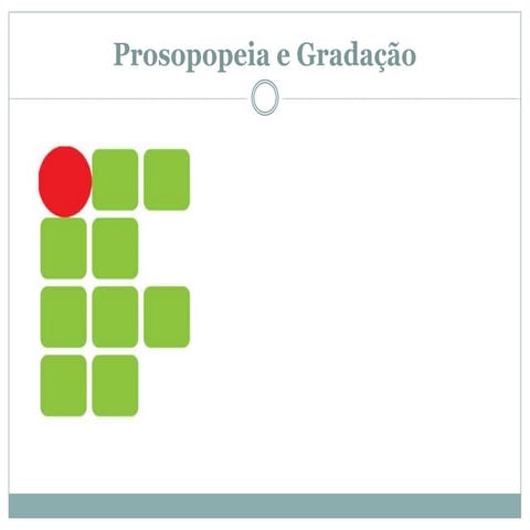 Prosopopeia e Gradação | PPTX