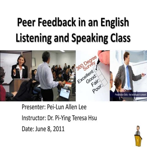 Proposal -peer_feedback_in_a_second_language_oral_class_v5_allen | PPTX