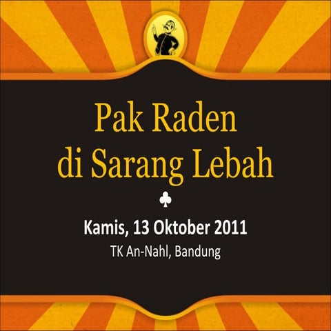Pak Raden di Sarang Lebah | PPT
