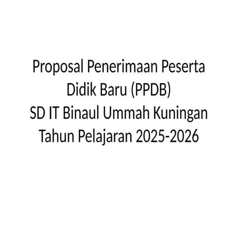 Proposal_PPDB_SD_IT_Binaul_Ummah_2025_2026.pptx