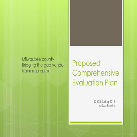 Proposed comprehensive evaluation plan