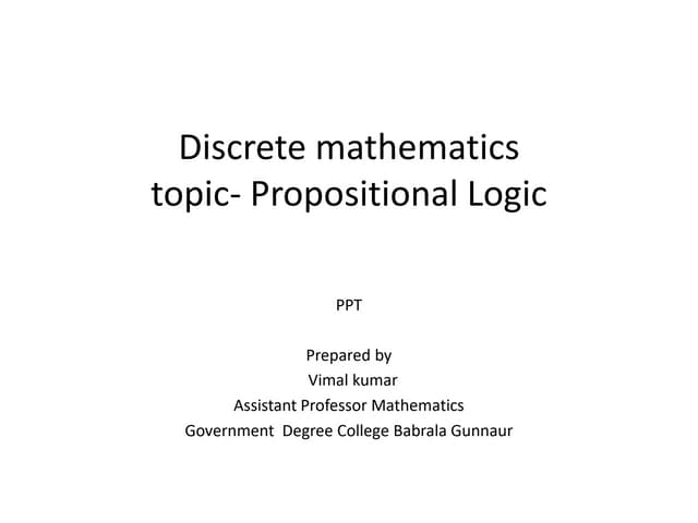proposition Logic-1.pptx Discrete Mathematics | PPT proposition Logic-1.pptx Discrete Mathematics | PPT