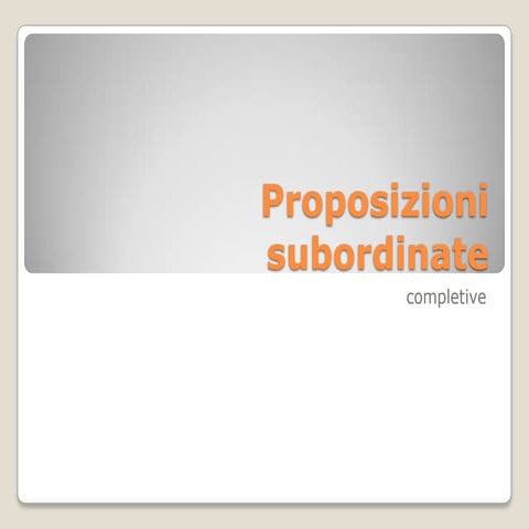 Proposizioni subordinate completive | PPTX