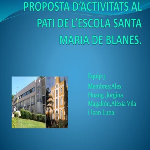 Proposta d’activitats al pati de l’escola santa maria | PPTX