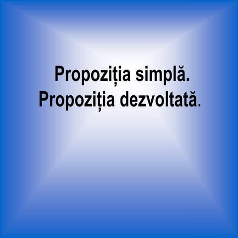 _propozitia_simpla_ti_dezvoltata.ppt