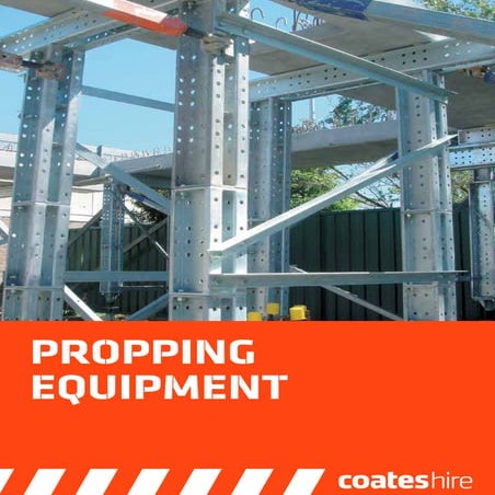 Coates Hire Structural Propping & Support | PDF
