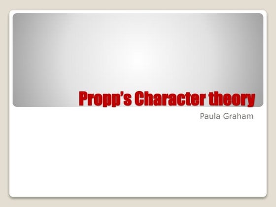 Vladimir Propp’s theory of characters | PPTX