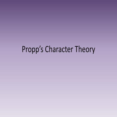 Vladimir Propp’s theory of characters | PPTX