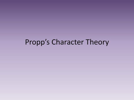Vladimir Propp’s theory of characters | PPTX