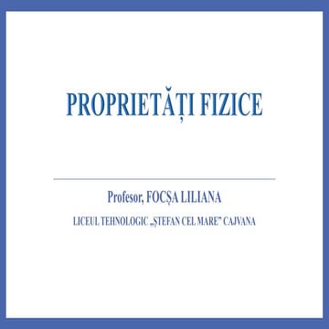 Proprietati fizice | PPTX