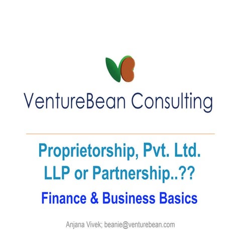 Proprietorship, Private Ltd. LLP or Partnership..?? | PPT