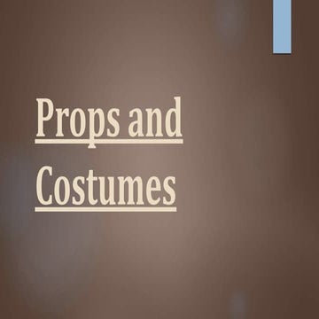 Props and costume | PPTX