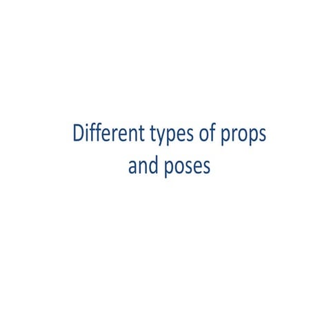Props and poses | PPTX