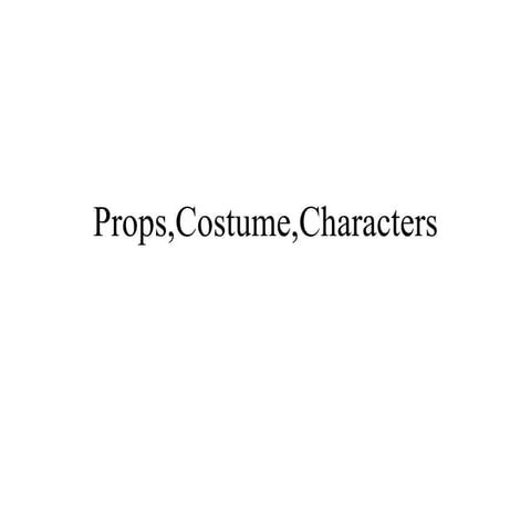 Props,Costume,Characters | PPT