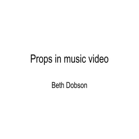 Props in music video | PPT