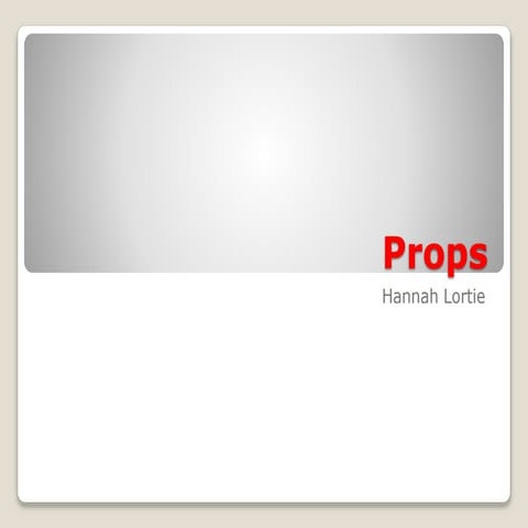 Props powerpoint | PPTX