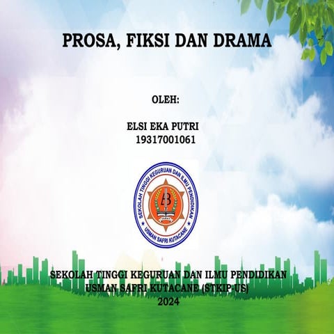 PROSA, FIKSI DAN DRAMA SEKOLAH TINGGI ILMU PENDIDIKAN BAHASA DAN SASTRA ...