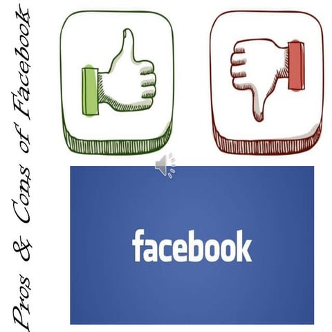 Pros and cons of facebook | PPTX