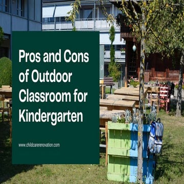 Pros and cons of outdoor classroom for kindergarten | PPT