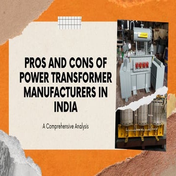 Pros and Cons of Power Transformer Manufacturers in India | PDF