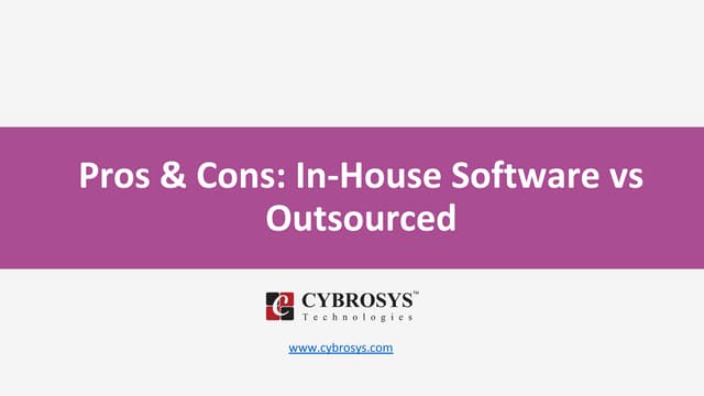 Pros & cons in house software vs outsourced | PDF Pros & cons in house software vs outsourced | PDF