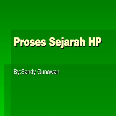 Proses Sejarah Hp | PPT