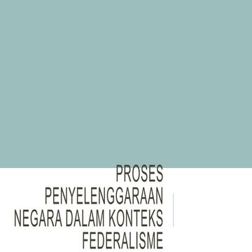 Proses penyelenggaraan negara dalam konteks federalisme | PPTX