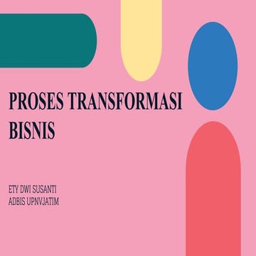 Proses transformasi dalam operasi bisnis | PPTX