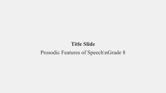 Prosodic features of speech | PPTX | Music | Entertainment