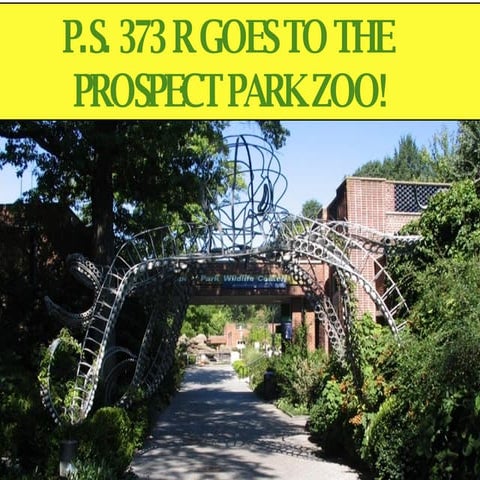 Prospect Park Zoo 373 R | PPT