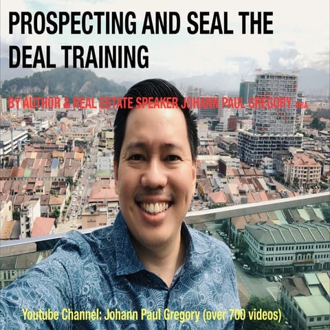 Prospecting and Seal the Deal training by Author Johann Paul Gregory | PDF