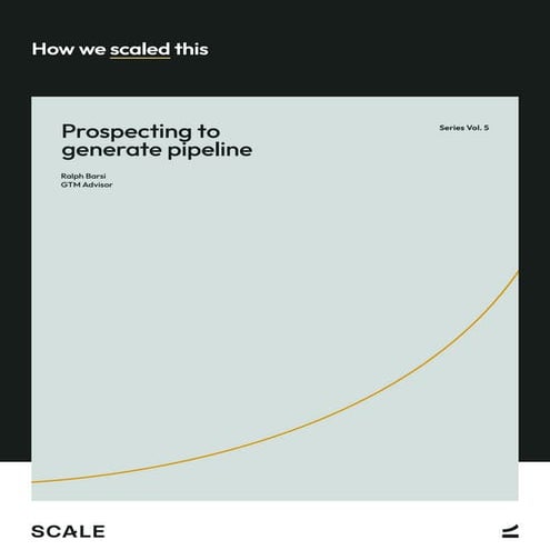 Prospecting to Generate Pipeline | Ralph Barsi + Scale VP | PDF