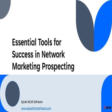 Mastering Your Network Marketing: Five Key Prospecting Tools | PDF