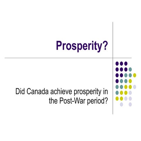 Canadian Post War Prosperity | PPT