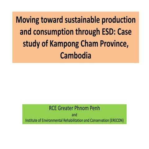 Moving toward Sustainable Production and Consumption through ESD: A Case Study of Kampong Cham ...