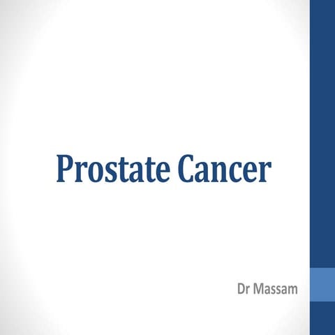 PROSTATE CANCER IN MALE AND ITS COMPLICATIONS.pptx