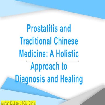 Prostatitis and Traditional Chinese Medicine- A Holistic Approach to ...