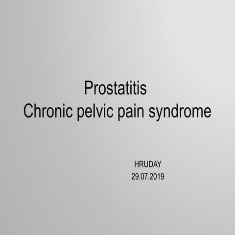 PROSTATITIS Chronic pelvic pain syndrome .pptx