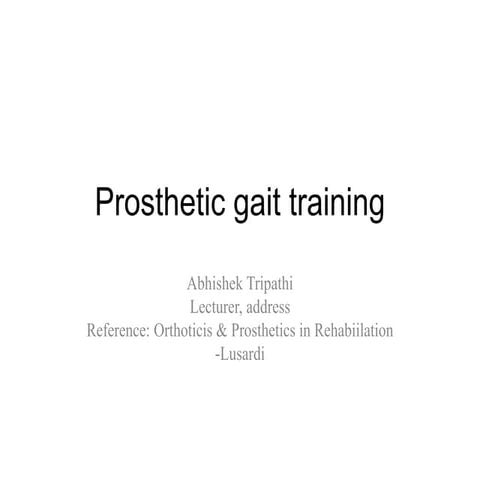 Prosthetic gait training.pptx